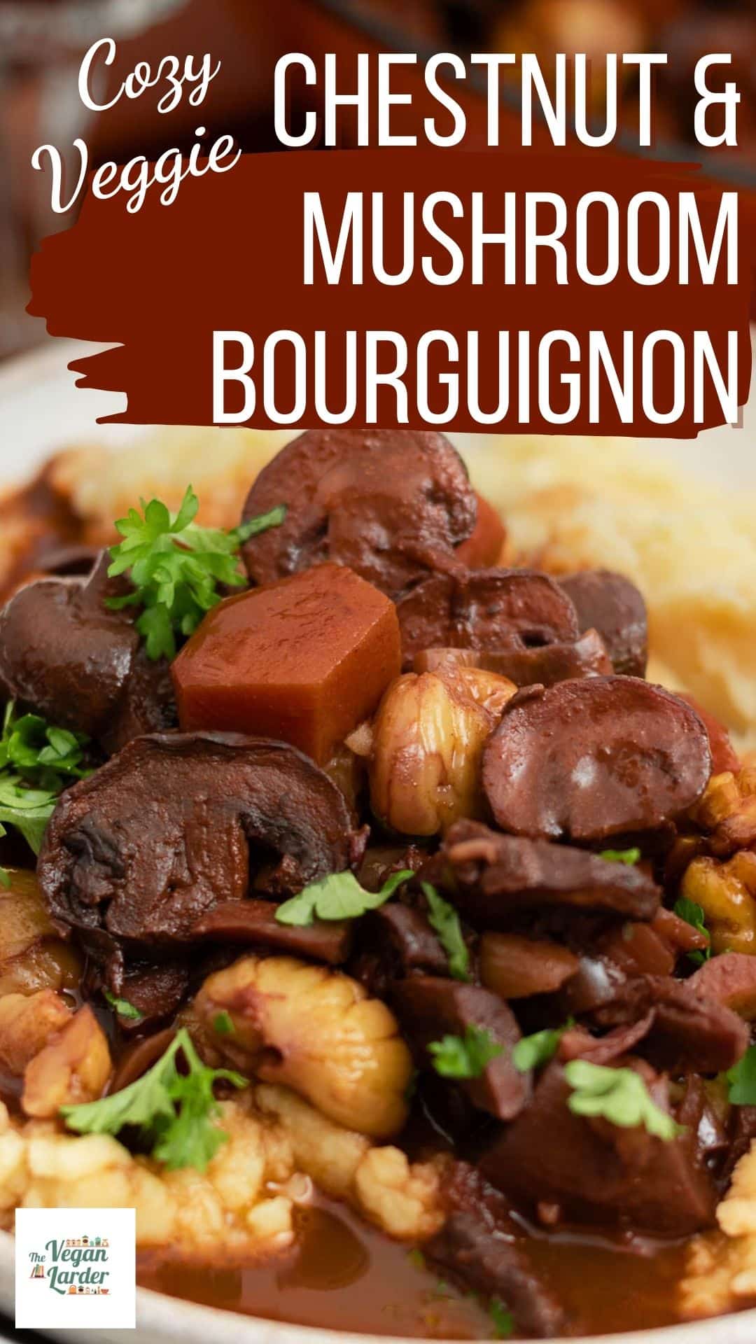 Chestnut and Mushroom Bourguignon – The Vegan Larder